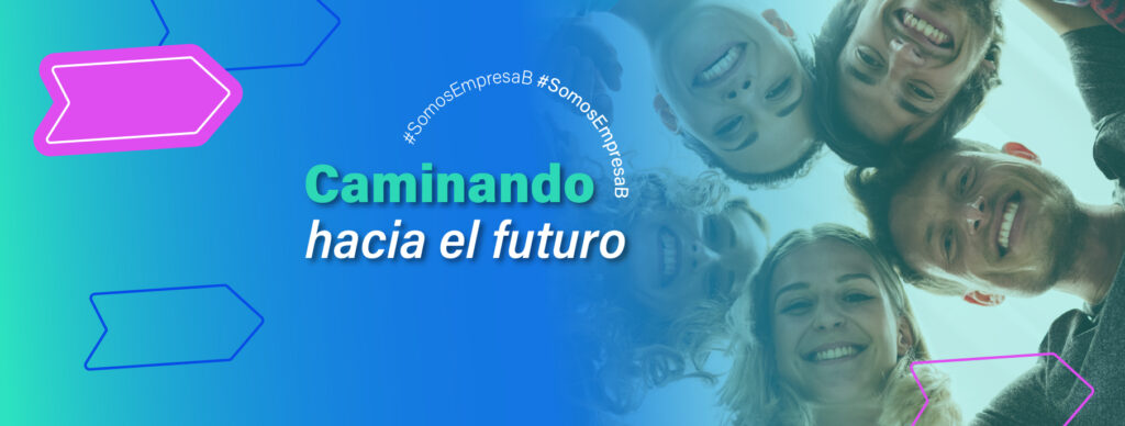 Empresa B: la nueva forma de hacer negocios con propósito - IT Patagonia